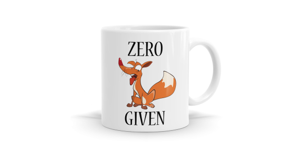 Zero Fox Given Mug - Perfect for Sassy Coffee Lovers