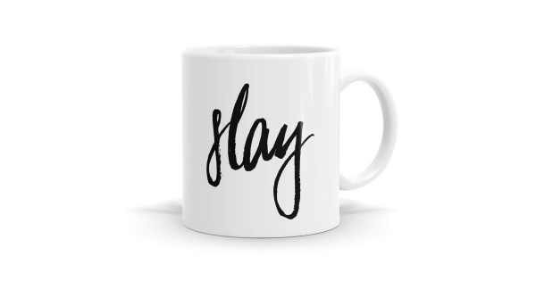 Slay Mug - Elevate Your Coffee Experience